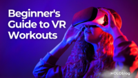 Beginner's Guide to VR Workouts: Getting Started with Virtual Reality Fitness - HOLOFIT by Holodia