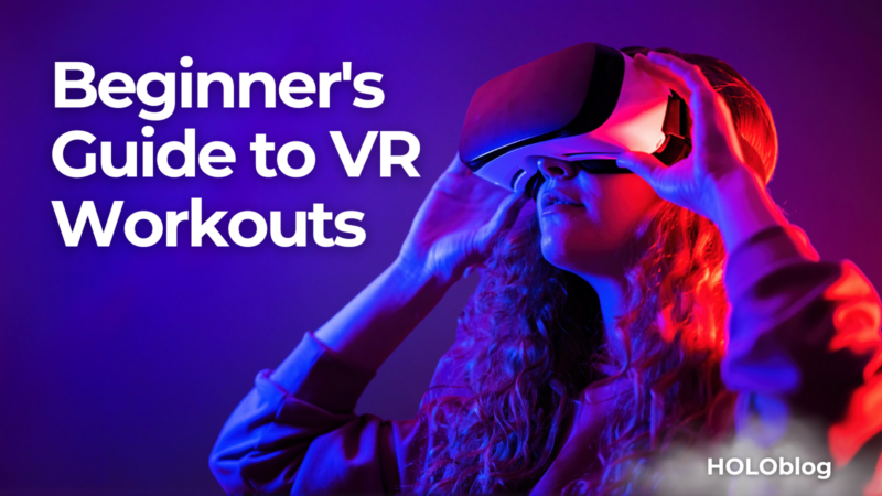 Beginner's Guide to VR Workouts: Getting Started with Virtual Reality ...